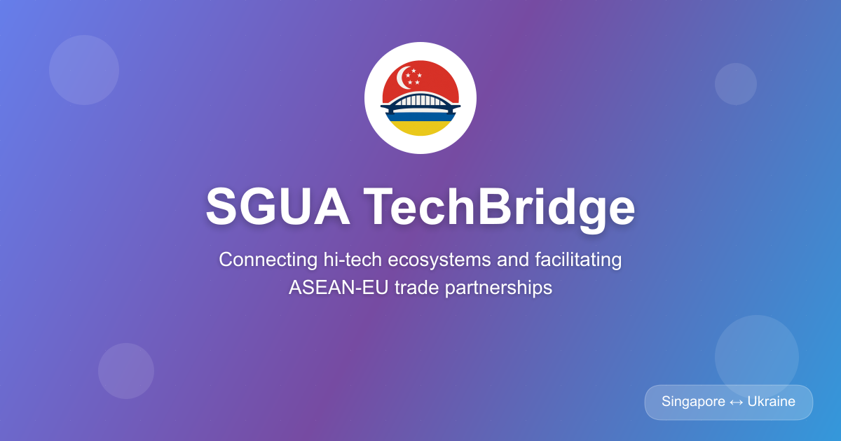 Singapore Ukraine Tech Collaboration | SGUA TechBridge | SGUA TechBridge